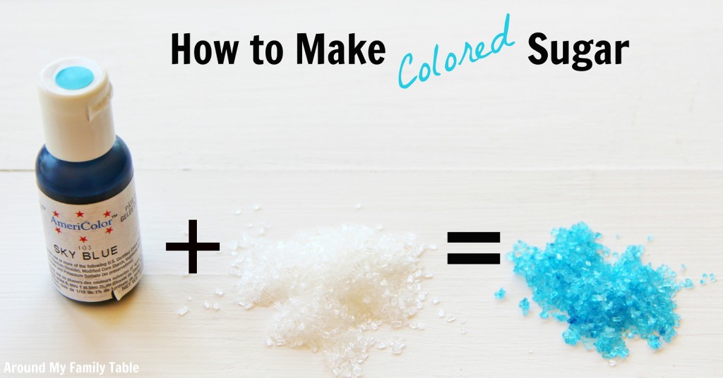 How to Make Colored Sugar - Around My Family Table