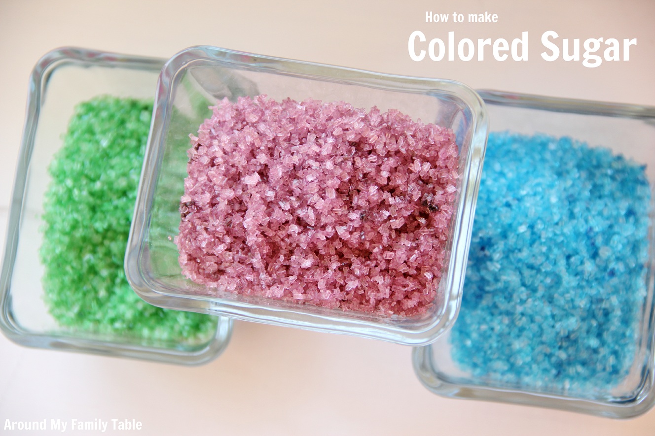 How to Make Colored Sugar - Around My Family Table How to Make Colored Sugar - Around My Family Table
