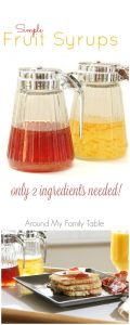 DIY Homemade Fruit Syrups - Around My Family Table