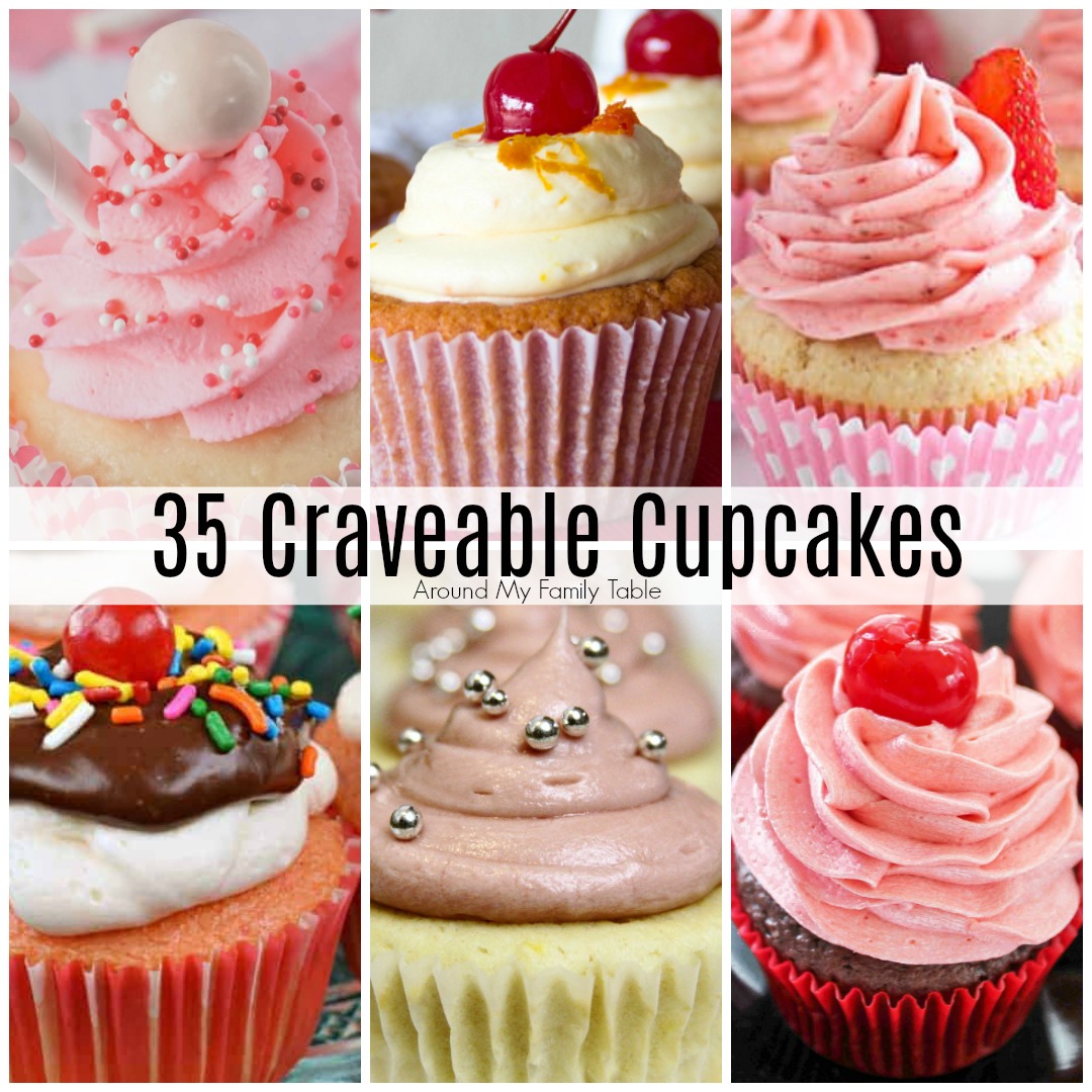 35 Craveable Cupcakes - Around My Family Table