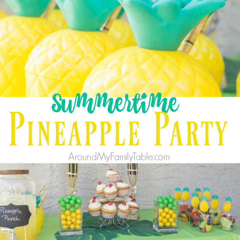 Summertime Pineapple Party - Around My Family Table